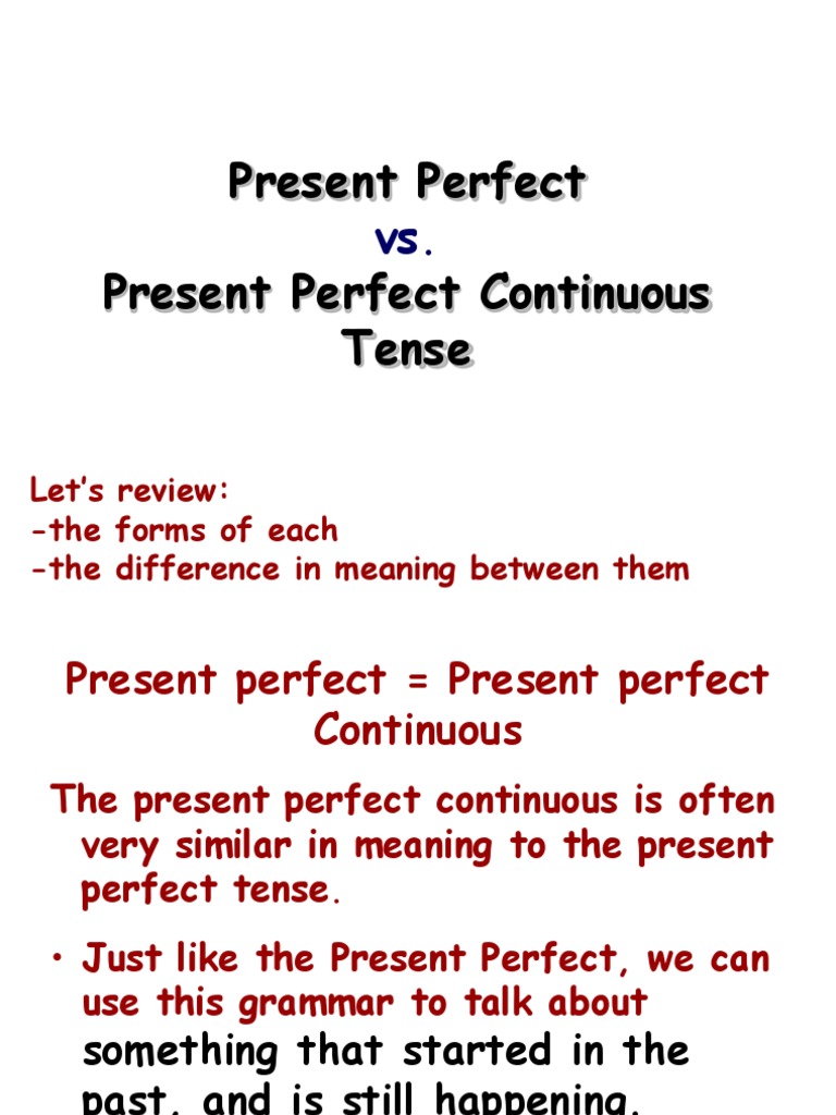 Present Perfect vs. Continuous Tense Guide | PDF | Perfect (Grammar ...