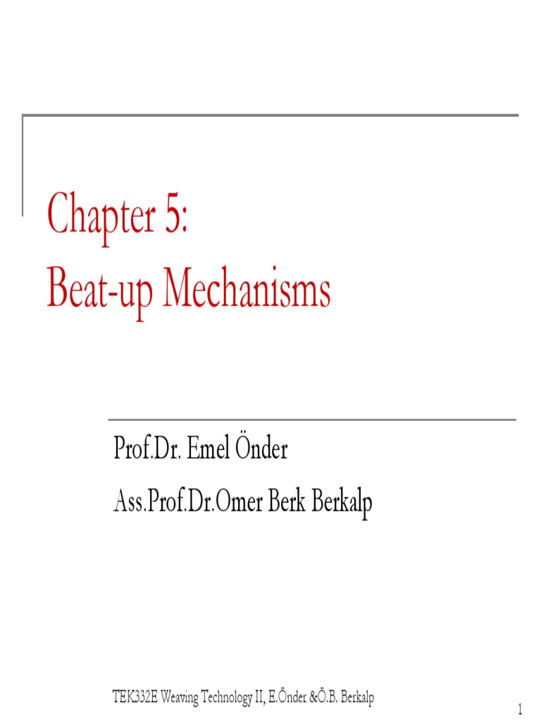 Beat Up Mechanisms | Download Free PDF | Weaving | Loom