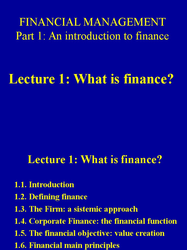 Financial Management Part 1 An Introduction To Finance Lecture 1 What Is Finance Pdf