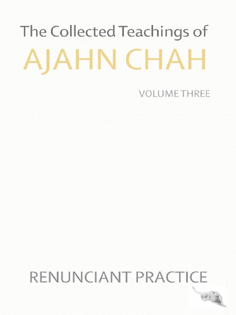 The Collected Teachings of Ajahn Chah Volume 3 Renunciant Practice ...