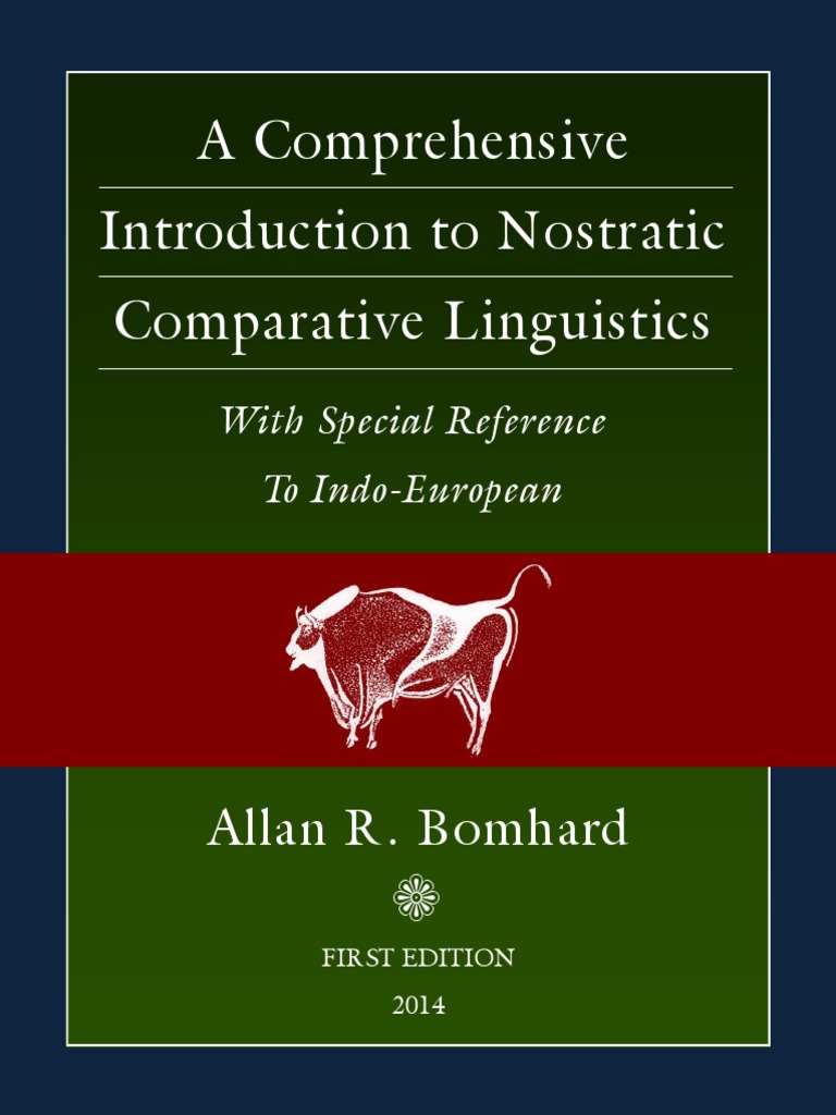 A Comprehensive Introduction To Nostratic Comparative Linguistics ...