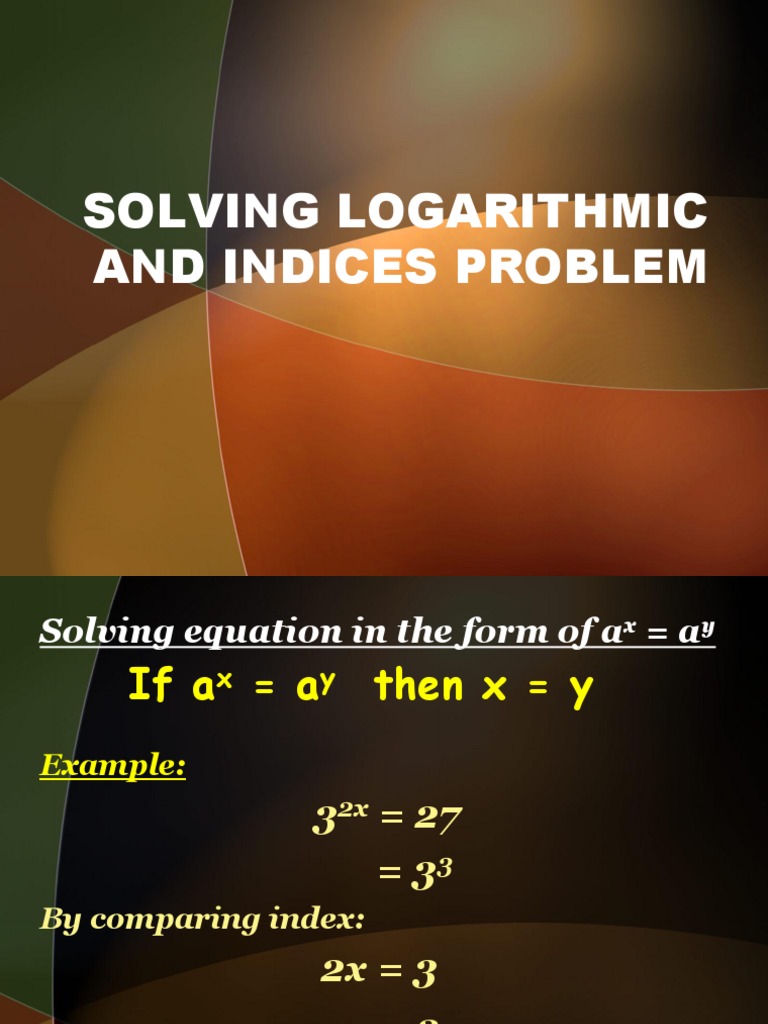 Solving Logarithmic and Indices Problems: A Guide to Solving Various ...