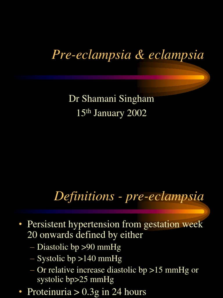 Pre Eclampsia Eclampsia | PDF | Clinical Medicine | Medical Specialties