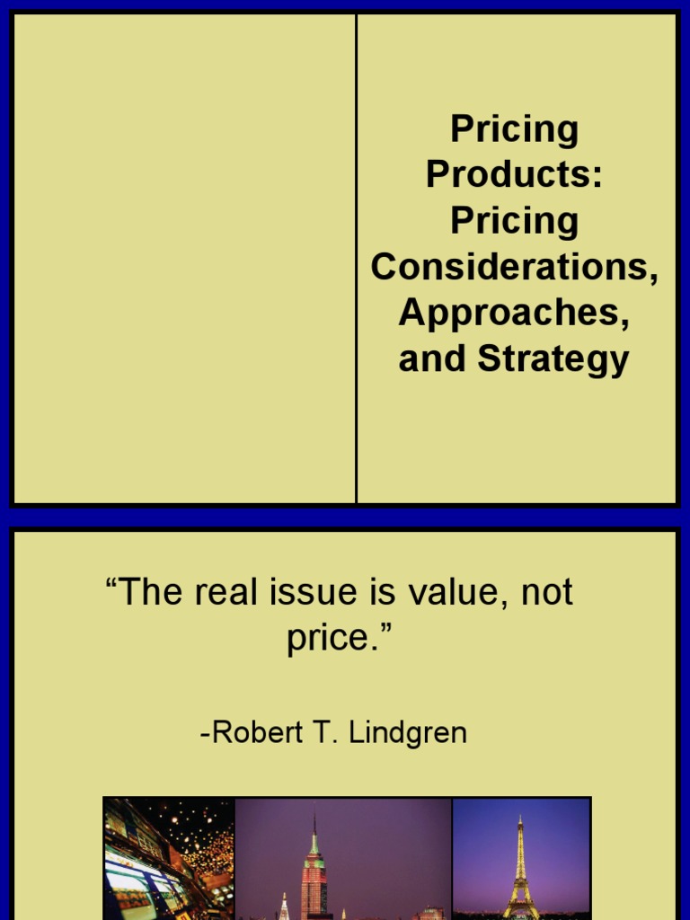 Pricing Products: Pricing Considerations, Approaches, and Strategy ... Pricing Products: Pricing Considerations, Approaches, and Strategy ...
