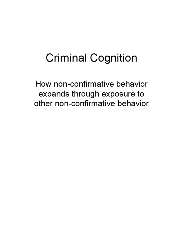 Criminal Cognition: How Non-Confirmative Behavior Expands Through ...