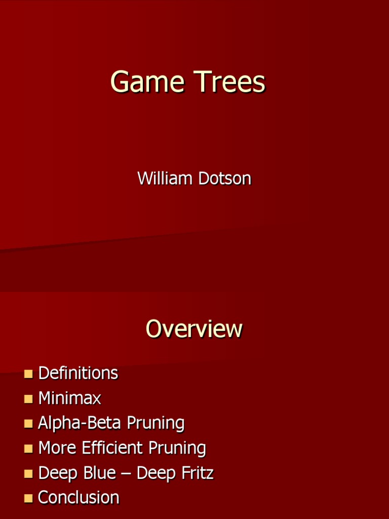 Game Trees: William Dotson | Download Free PDF | Algorithms | Gaming