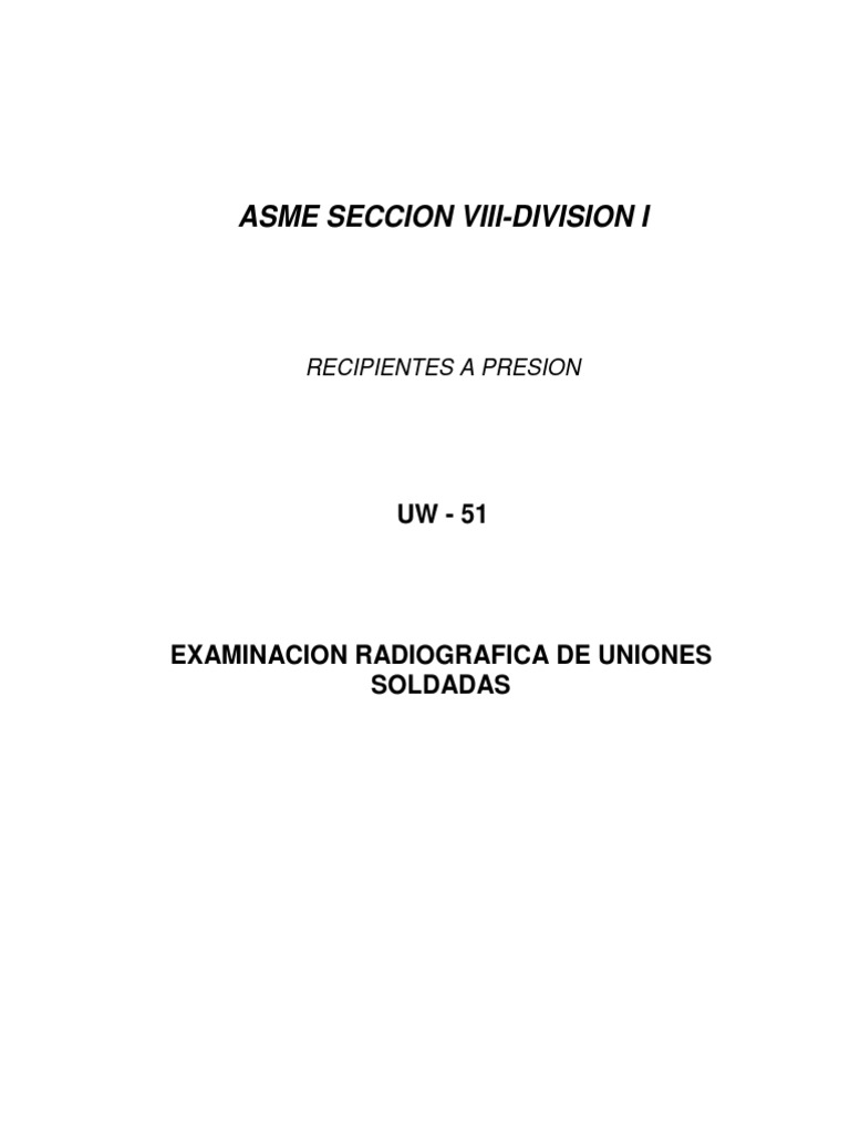 Asme Seccion Viii Uw 51 PDF | PDF | Soldadura | Construcción