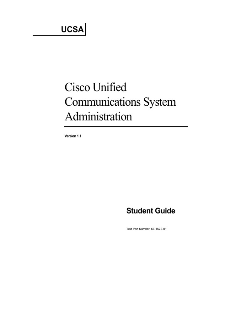 Cisco Unified Communications System Administration (UCSA) 1.1 Student ...
