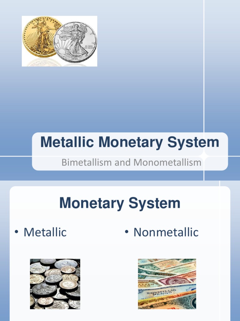 Monometallism Bimetallism | PDF | Bimetallism | Gold Standard