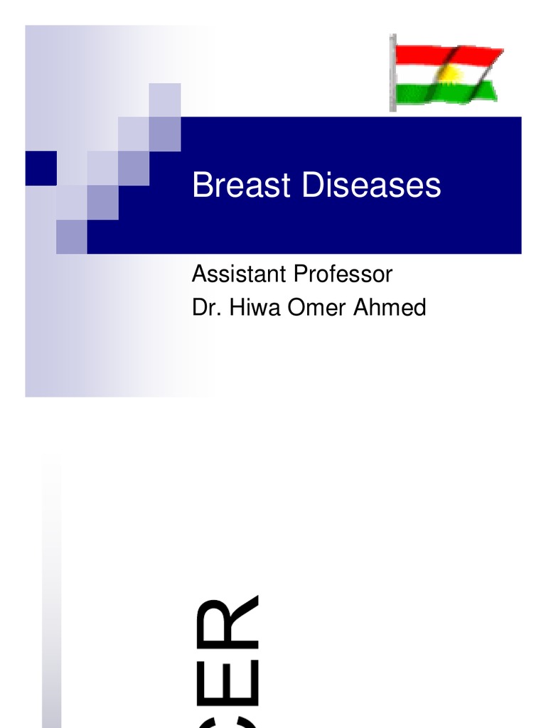 Breast Diseases: Assistant Professor Dr. Hiwa Omer Ahmed | PDF | Breast ...