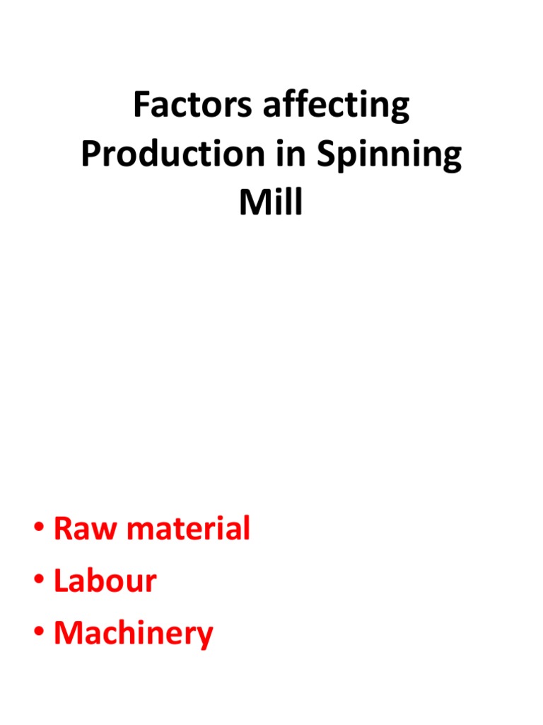 Factors Affecting Production in Spinning Mill | PDF | Industries ...