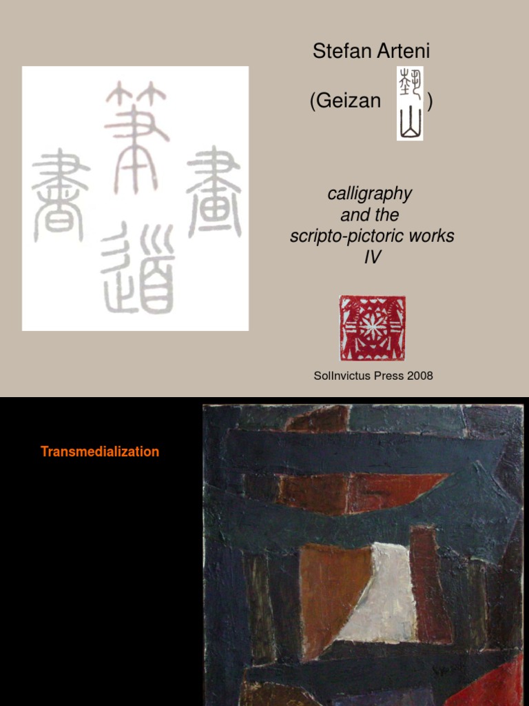 Stefan Arteni (Geizan) : Calligraphy and The Scripto-Pictoric Works IV ...