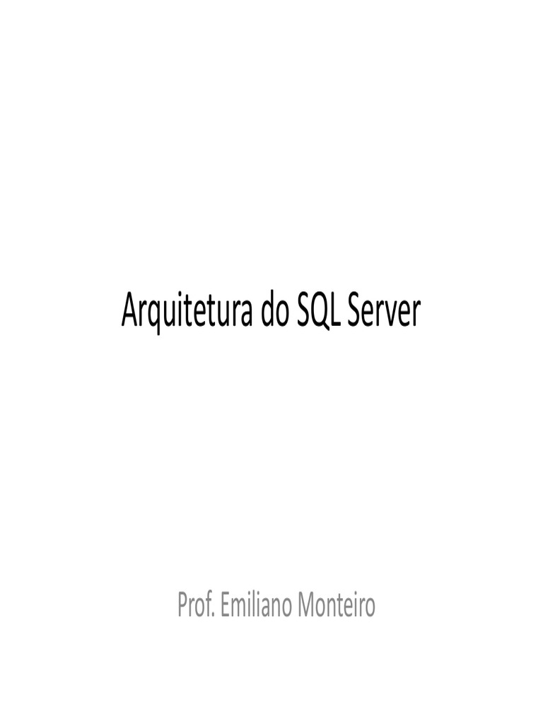 Arquitetura Do SQL Server PDF | PDF | Sistema operacional | Áreas de ...