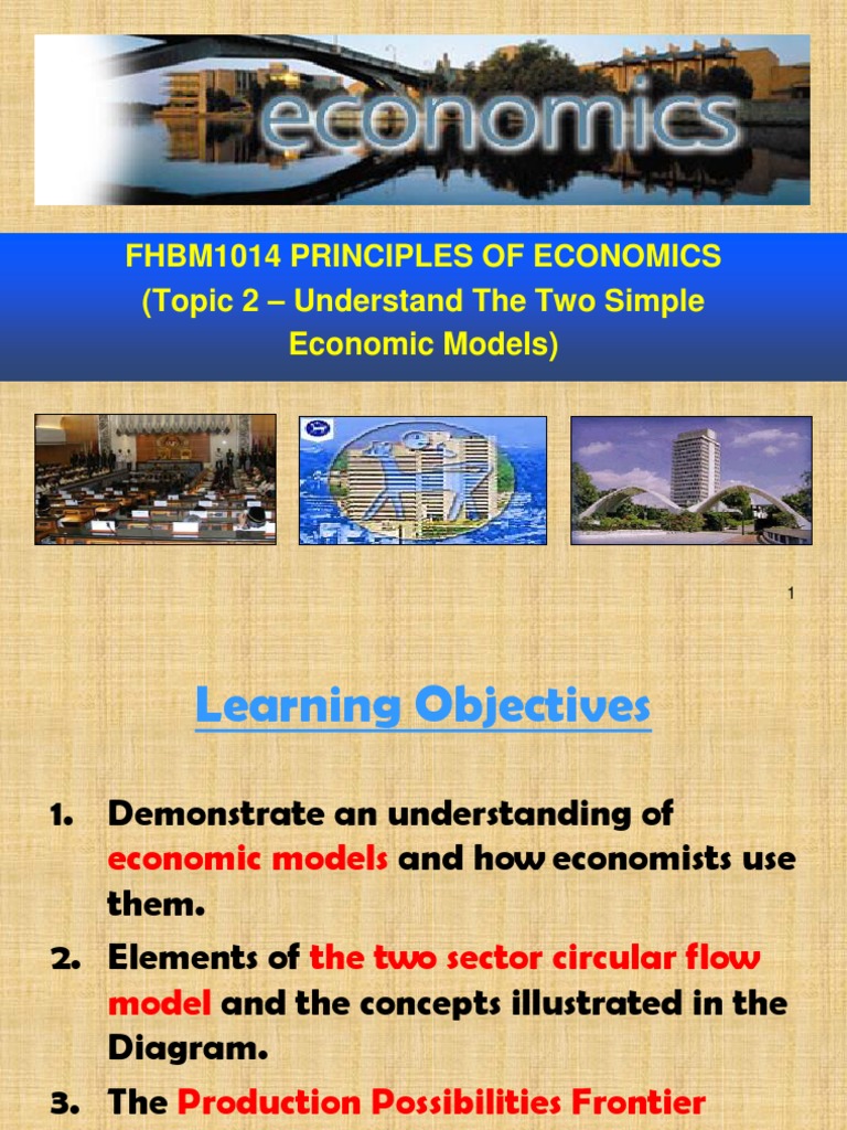 Topic 2 - Understand the Two Simple Economic Models | Economic Model ...