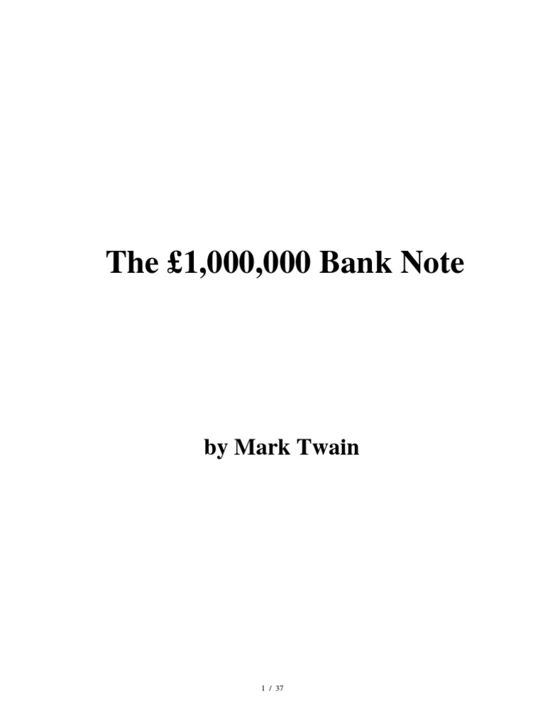 The 1,000,000 Bank Note: by Mark Twain | PDF