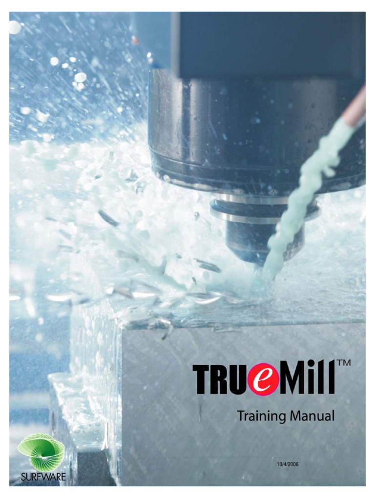 True Mill Training Manual | PDF | Machining | Machine Tool
