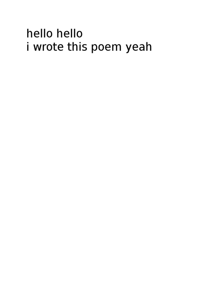 Hello Hello I Wrote This Poem Yeah | PDF
