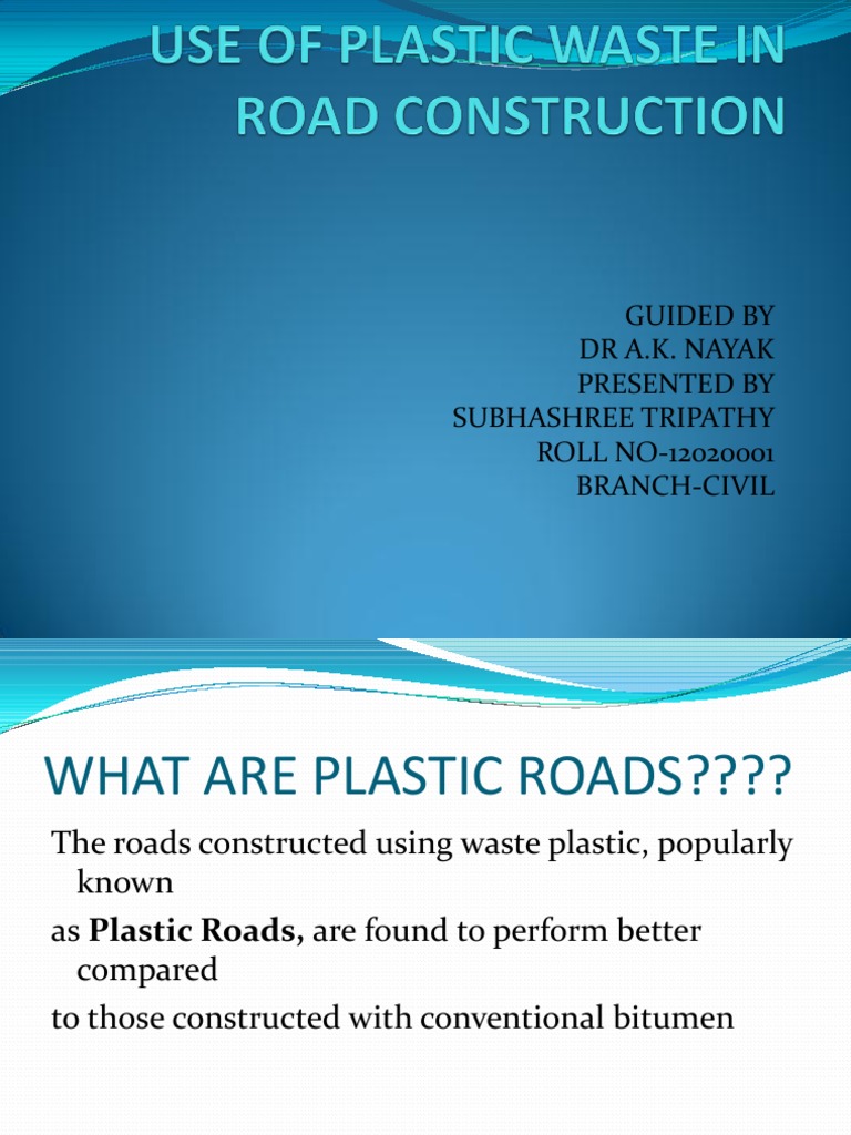 Plastic Roads: Benefits and Construction Process | PDF | Asphalt | Waste