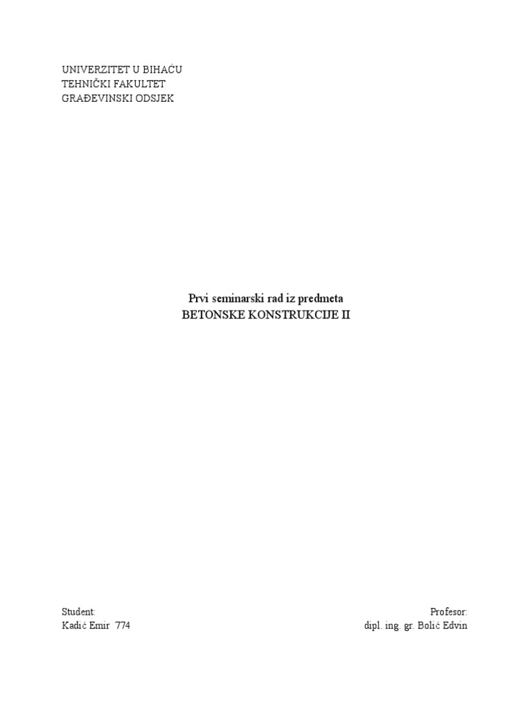 Betonske Konstrukcije 2 - Seminarski Rad Kadić Emir 774 | PDF