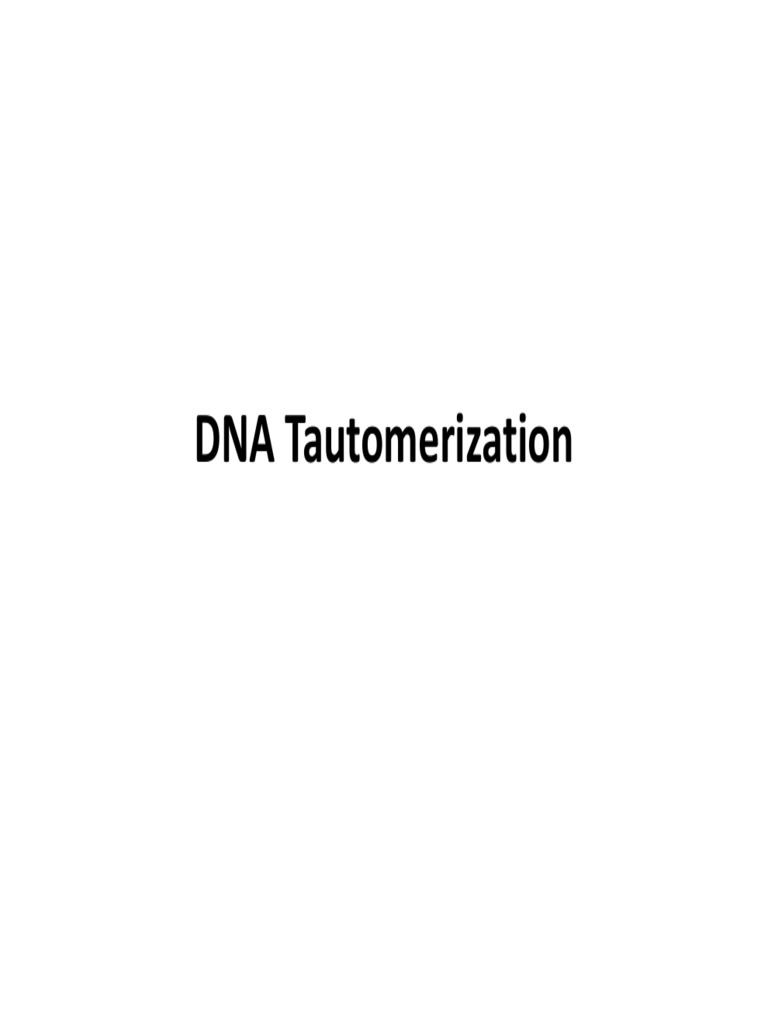 DNA Tautomerization | PDF | Base Pair | Dna
