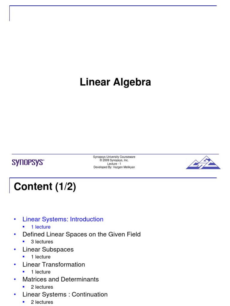 Linear Algebra: Synopsys University Courseware © 2009 Synopsys, Inc. Lecture - 1 Developed By ...