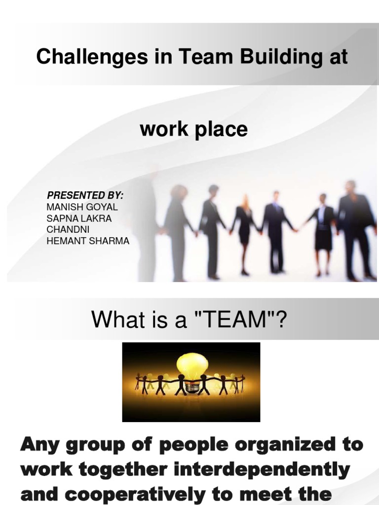 Challenges in Team Building at Work | PDF | Team Building | Leadership