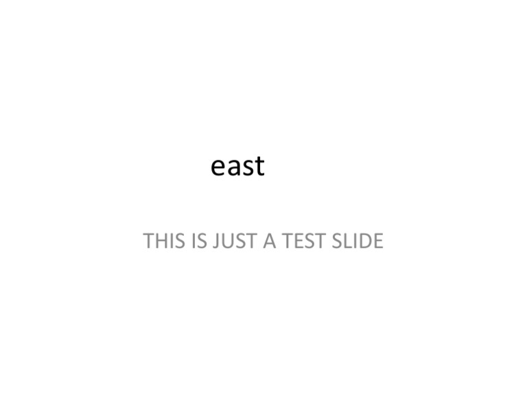 East Test Slide Overview | PDF