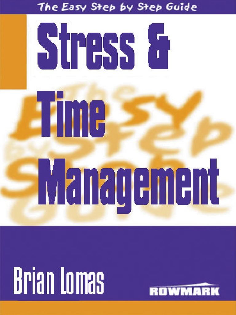 Brian Lomas-Easy Step by Step Guide To Stress and Time Management - How ...