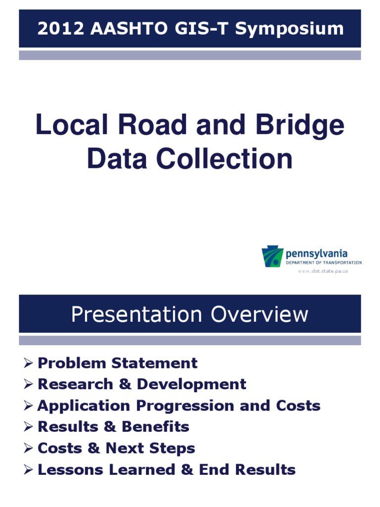 Local Road and Bridge Data Collection: 2012 AASHTO GIS-T Symposium ...