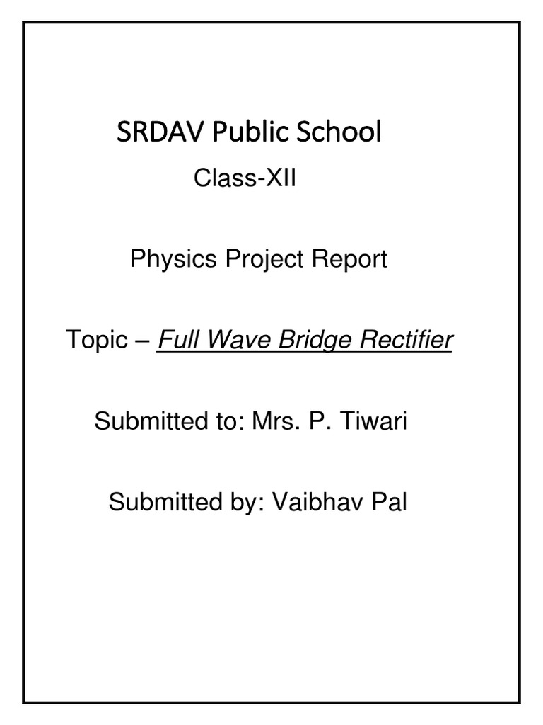 Class 12 Physics Project On Full Wave Bridge Rectifier | PDF ...