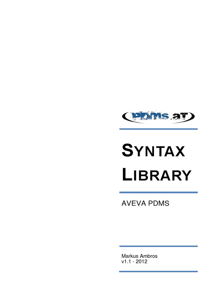 Pdms Syntax Library v1.1 2012 | PDF | Computing | Computing And Information Technology