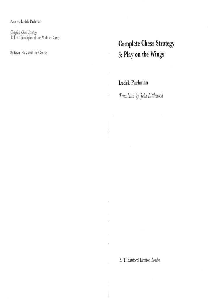 Ludek Pachman - Complete Chess Strategy 3 - Play On The Wings | PDF