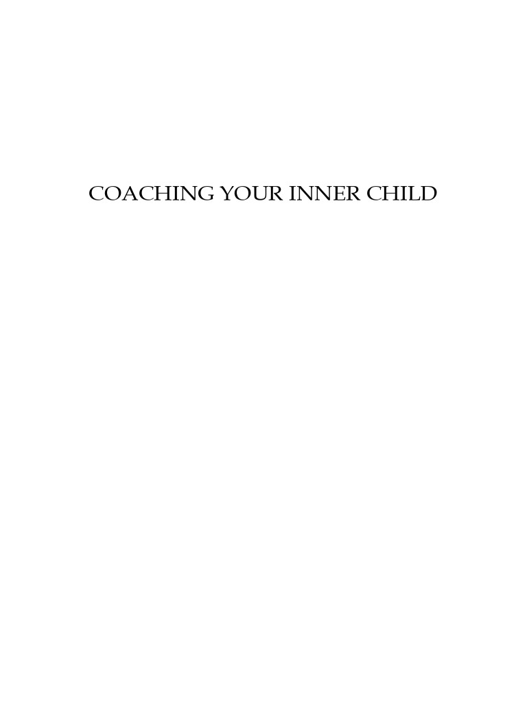 Coaching Your Inner Child: A Complete Road Map For Your Inner Journey ...