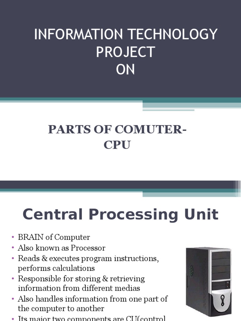 Information Technology Project ON: Parts of Comuter-CPU | Download Free ...