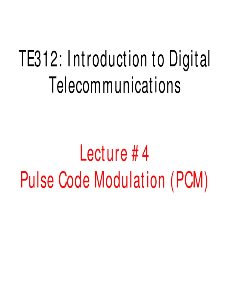 TE312: Introduction To Digital Telecommunications: Lecture #4 Pulse Code Modulation (PCM) | PDF ...