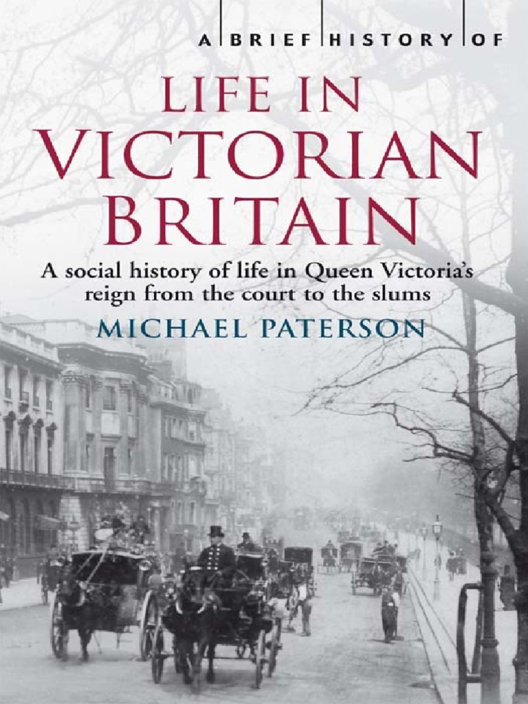 A Brief History of Life in Victorian Britain Micha | PDF | Queen ...