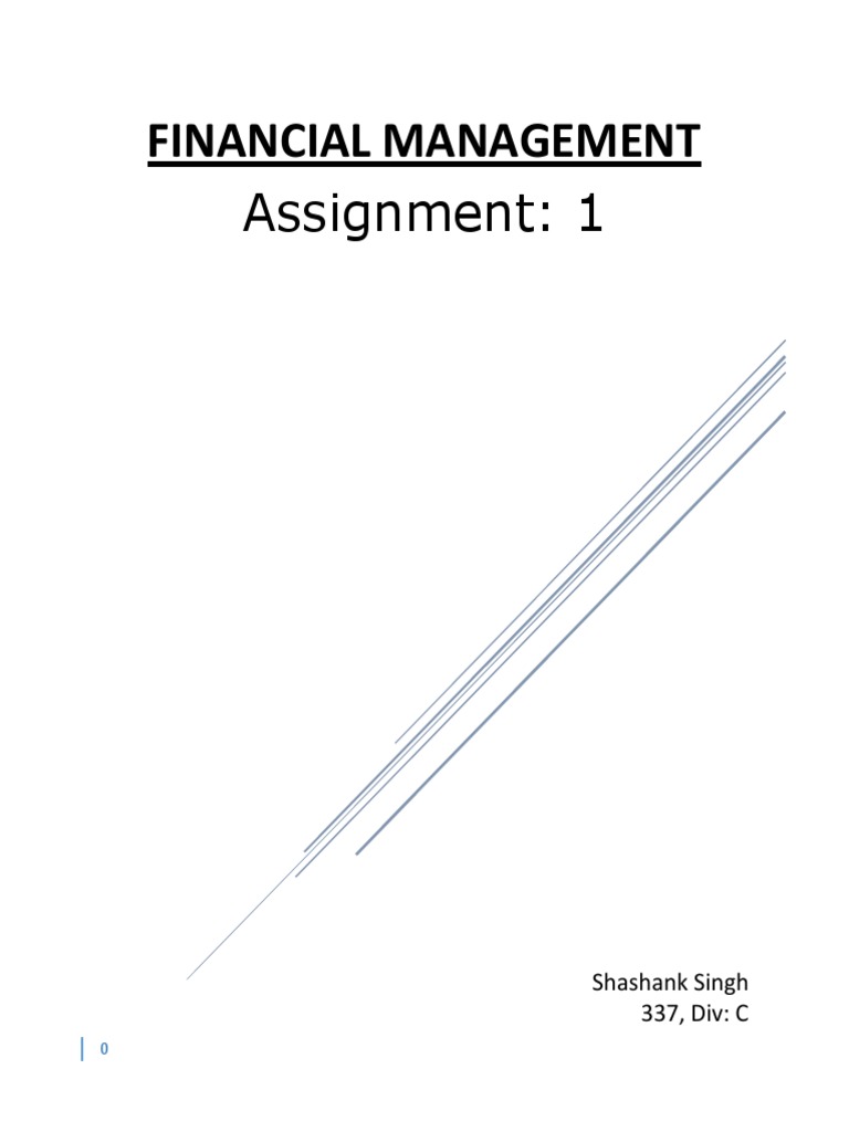 Financial Management: Assignment: 1 | PDF | Capital Structure | Dividend