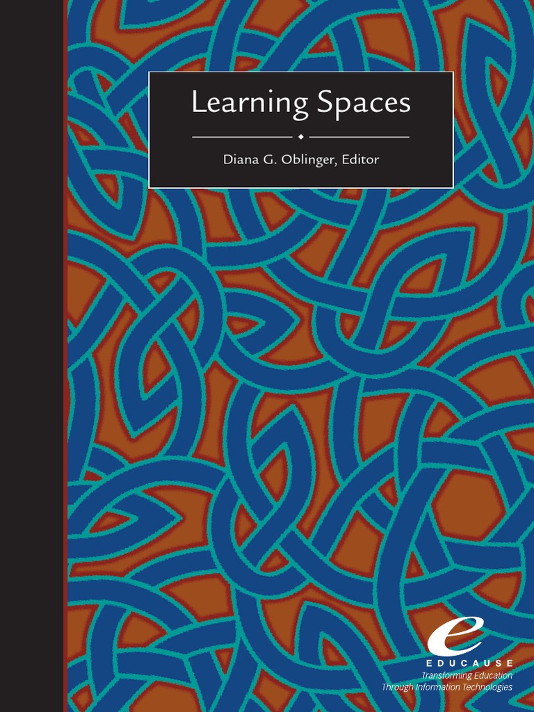 Learning Spaces: Diana G. Oblinger, Editor | PDF