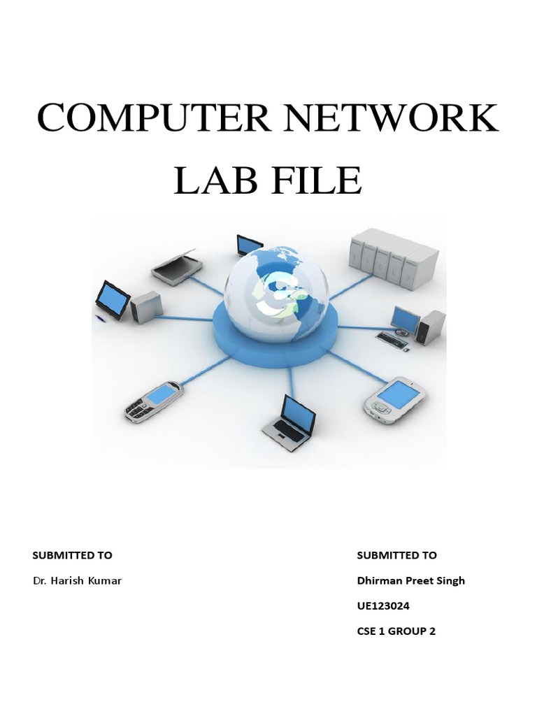 Computer Network Lab File: Submitted To Submitted To Dhirman Preet Singh UE123024 Cse 1 Group 2 ...