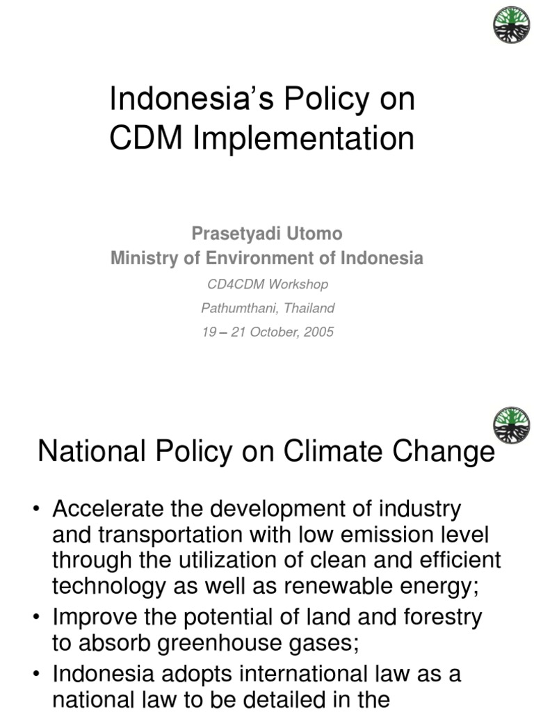 Indonesia's Policy On CDM Implementation: Prasetyadi Utomo Ministry of ...