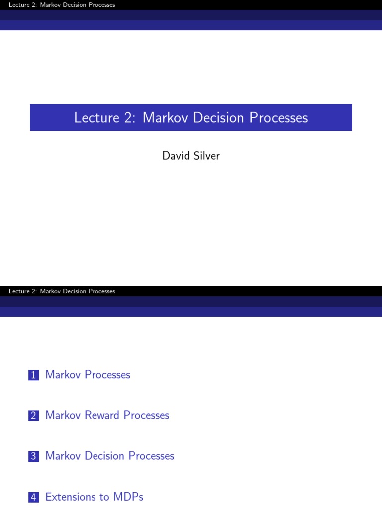 Lecture 2: Markov Decision Processes: David Silver | PDF | Markov Chain | Mathematical Concepts