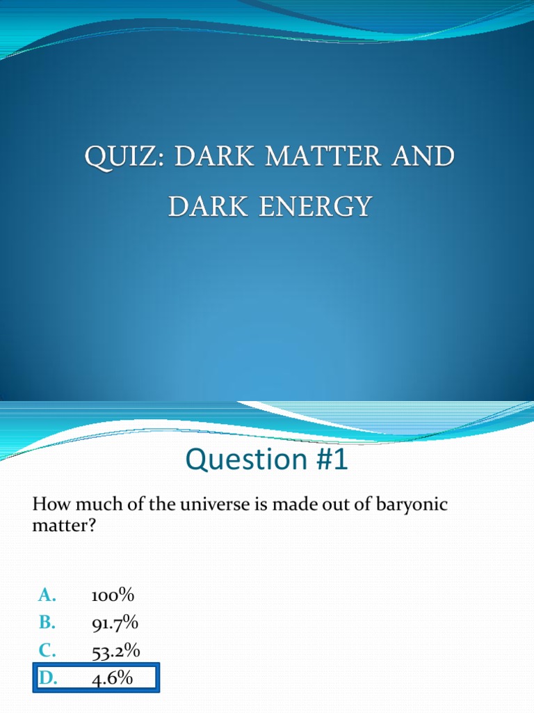 QUIZ Dark Matter and Dark Energy | PDF