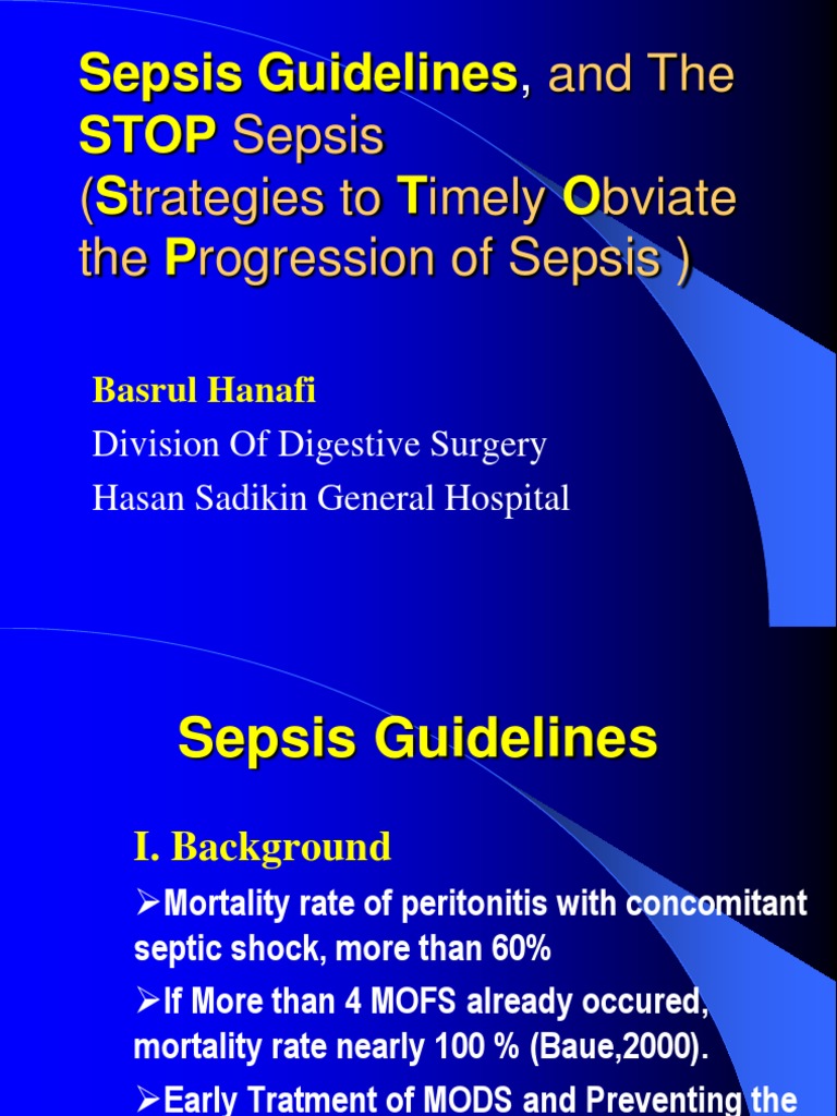 Sepsis Guidelines Stop S T O P: and The Sepsis (Trategies To Imely ...
