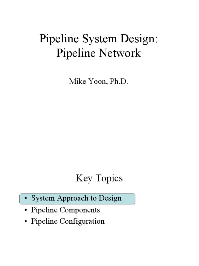 Pipeline System Design | PDF | Valve | Pipe (Fluid Conveyance)
