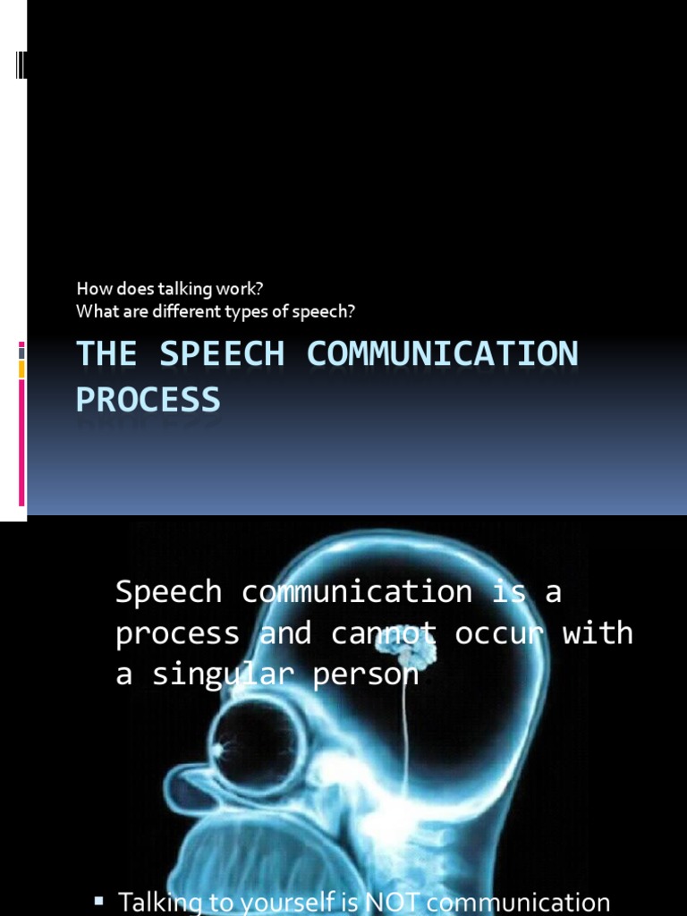 The Speech Communication Process: How Does Talking Work? What Are ...