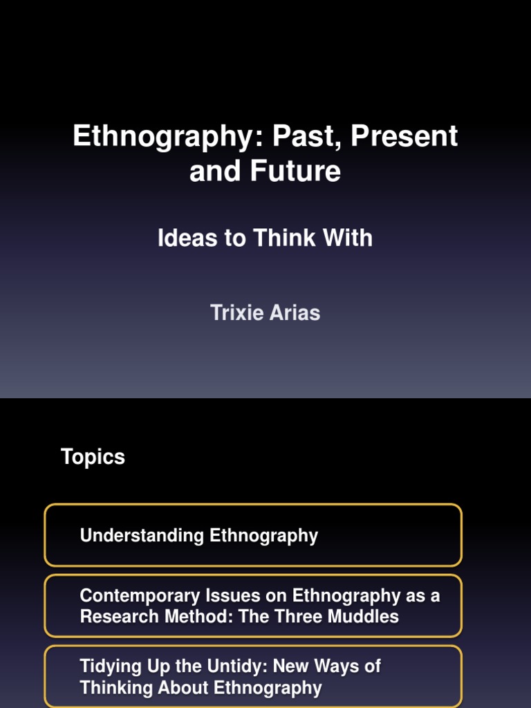 Ethnography: Past, Present and Future: Ideas To Think With | PDF ...