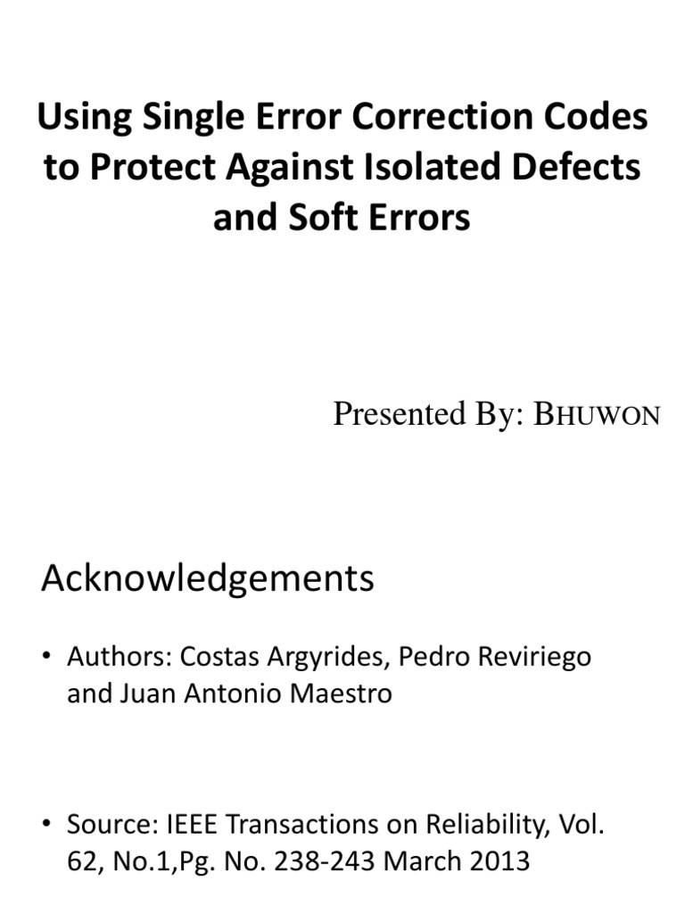 Using Single Error Correction Codes To Protect Against Isolated Defects And Soft Errors Pdf