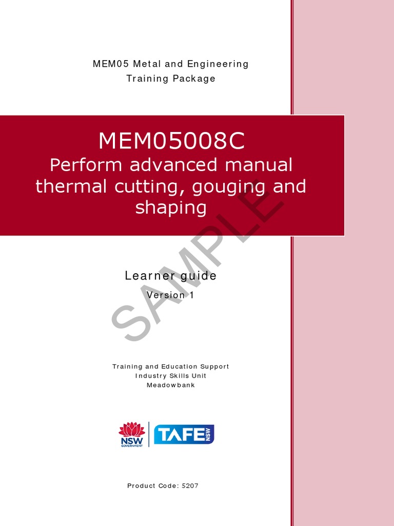 MEM05008C Perform Advanced Manual Thermal Cutting, Gouging and Shaping ...