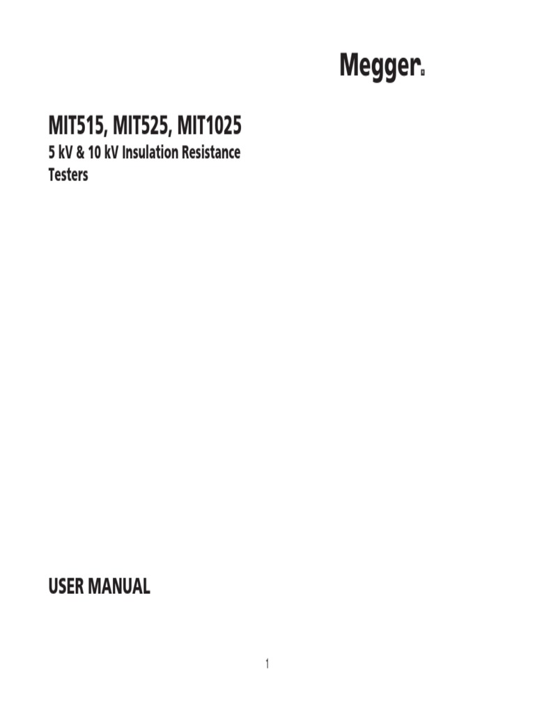 MIT515, MIT525, MIT1025: 5 KV & 10 KV Insulation Resistance Testers | PDF
