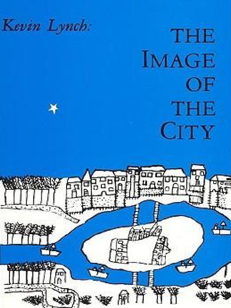 A Comprehensive Review and Analysis of Kevin Lynch's Landmark Book 'The ...